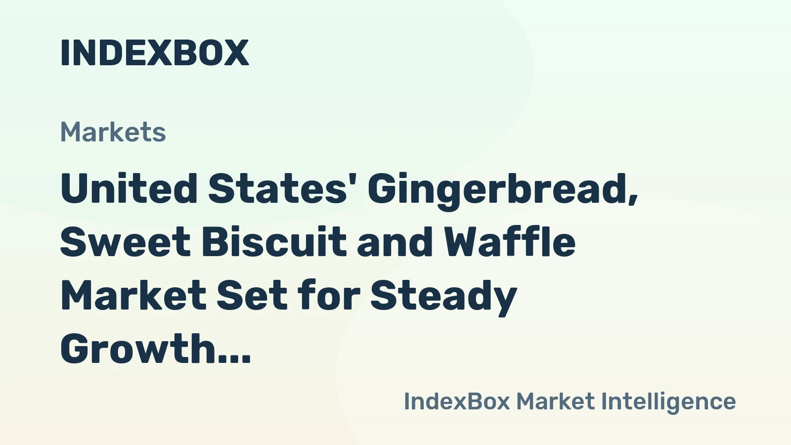 United States' Gingerbread, Sweet Biscuit and Waffle Market Set for Steady Growth with 3.5% CAGR in Value