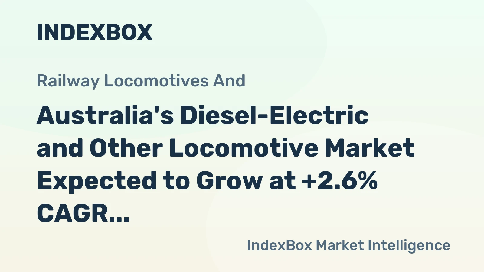 Australia's Diesel-Electric and Other Locomotive Market Expected to Grow at +2.6% CAGR from 2024 to 2035
