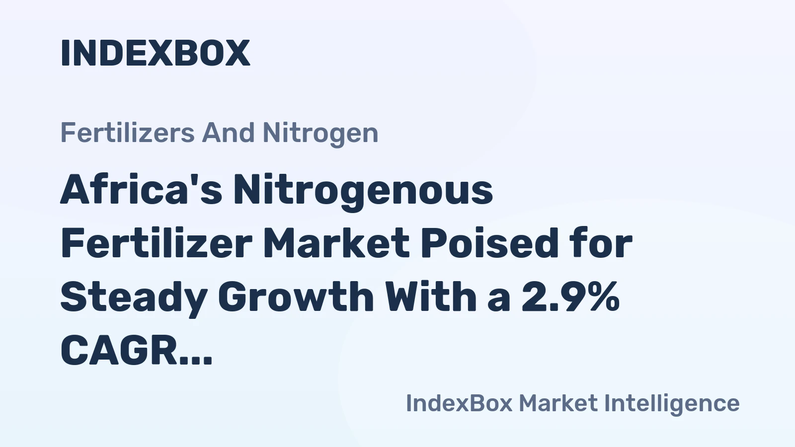 Africa's Nitrogenous Fertilizer Market Poised for Steady Growth With a 2.9% CAGR Through 2035