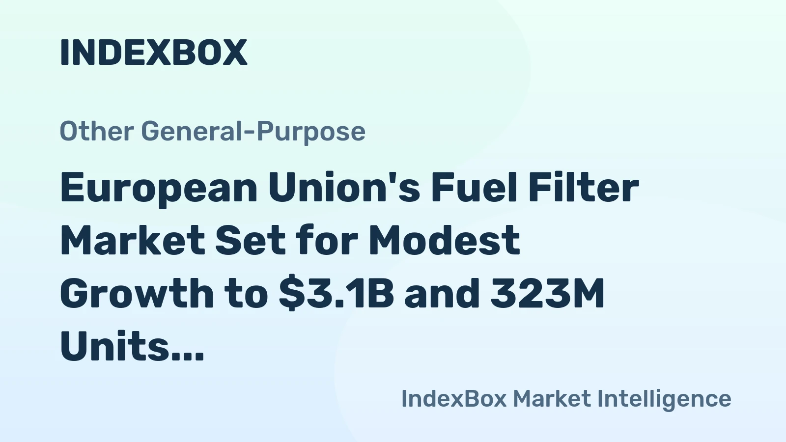 European Union's Fuel Filter Market Set for Modest Growth to $3.1B and 323M Units by 2035