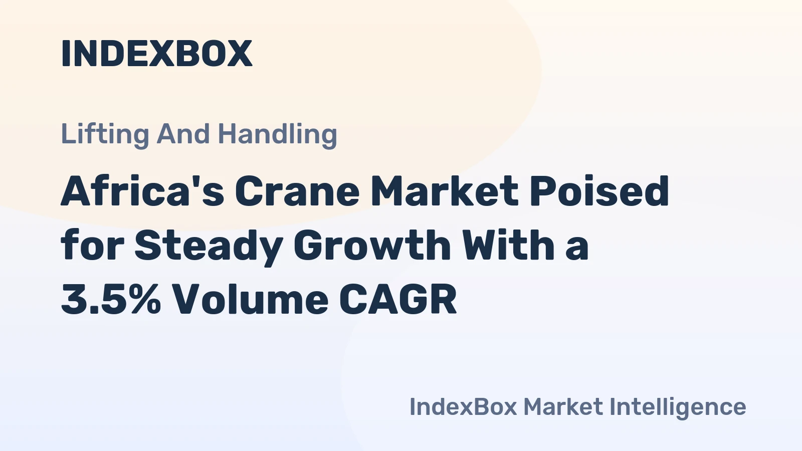 Africa's Crane Market Poised for Steady Growth With a 3.5% Volume CAGR