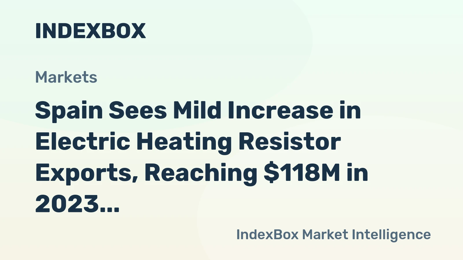 Spain Sees Mild Increase in Electric Heating Resistor Exports, Reaching $118M in 2023