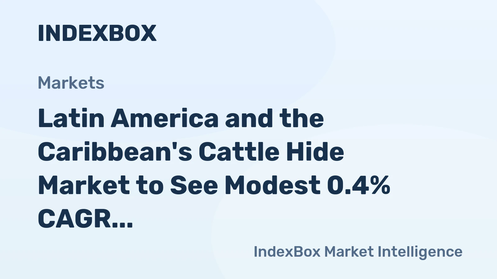 Latin America and the Caribbean's Cattle Hide Market to See Modest 0.4% CAGR Growth Through 2035