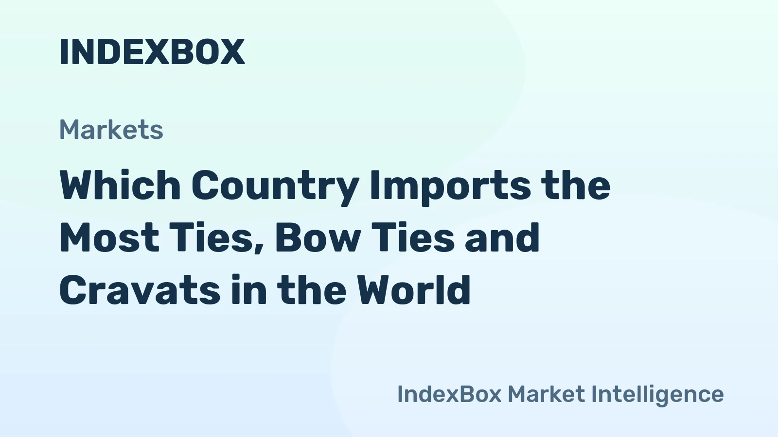Which Country Imports the Most Ties, Bow Ties and Cravats in the World?