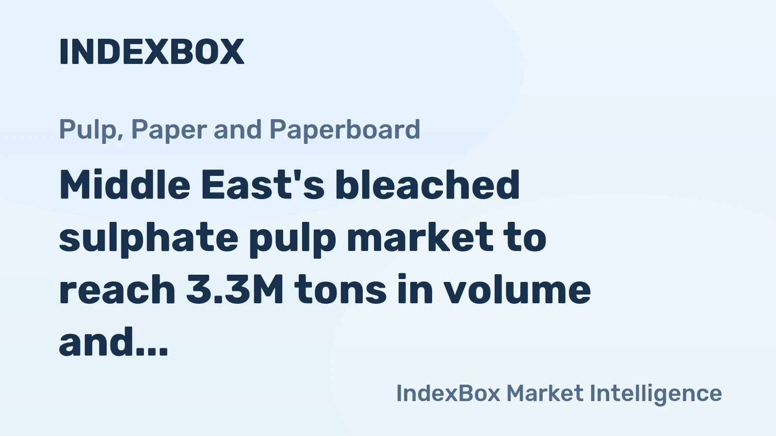 Middle East's bleached sulphate pulp market to reach 3.3M tons in volume and $2.4B in value by 2035, continuing its upward trend.