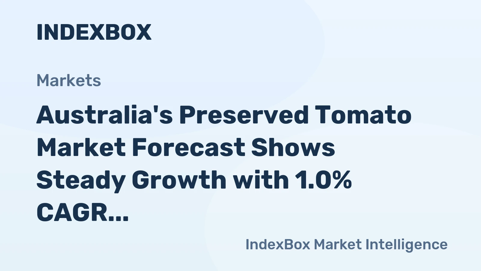 Australia's Preserved Tomato Market Forecast Shows Steady Growth with 1.0% CAGR Through 2035