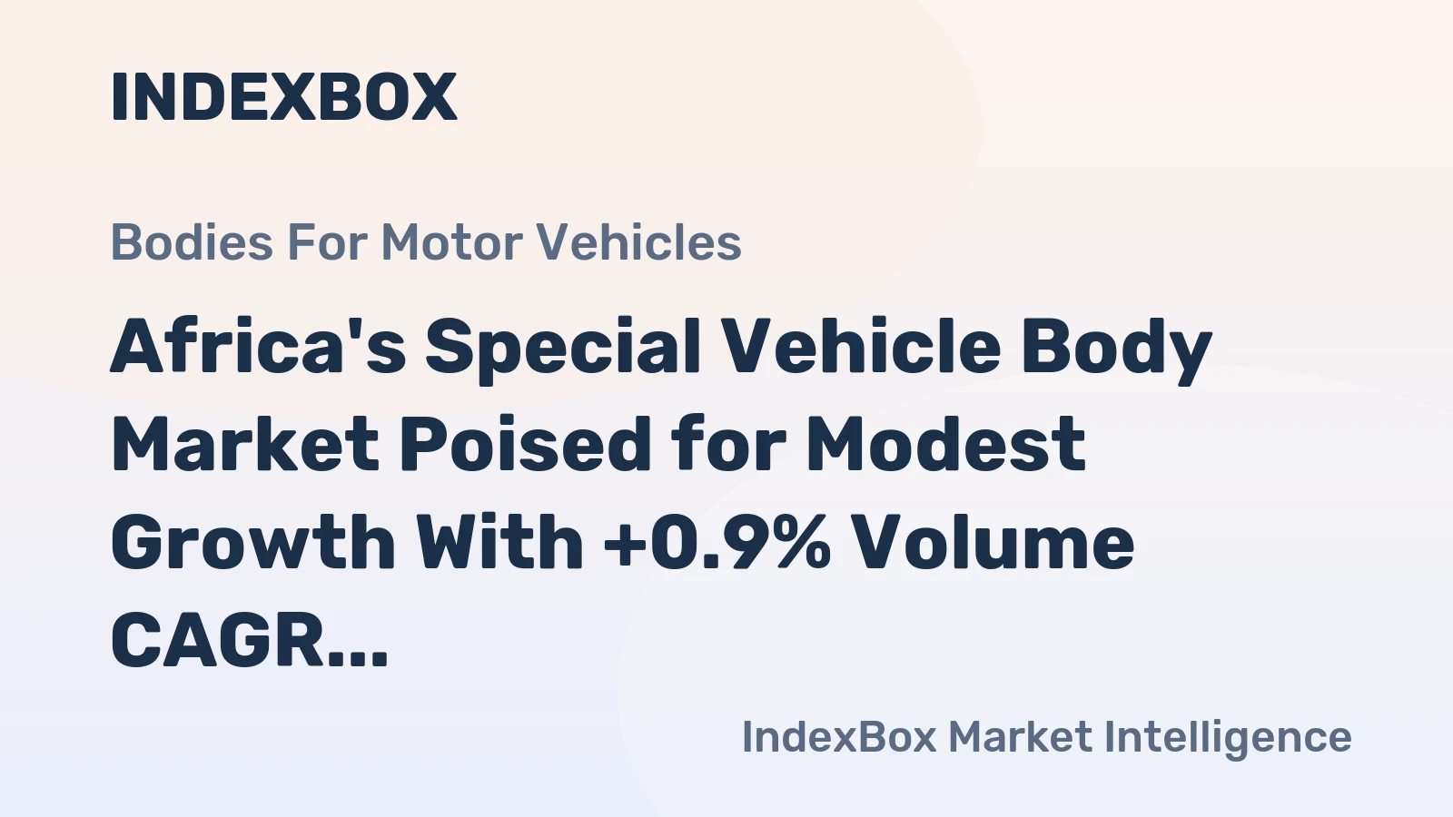 Africa's Special Vehicle Body Market Poised for Modest Growth With +0.9% Volume CAGR Through 2035