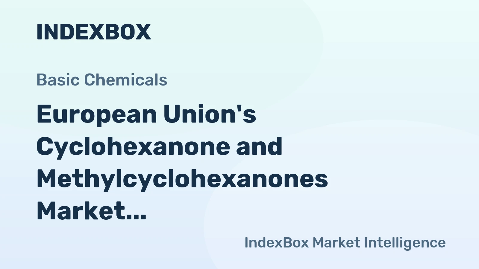 European Union's Cyclohexanone and Methylcyclohexanones Market to Grow at a CAGR of +0.3% till 2035, reaching $539M