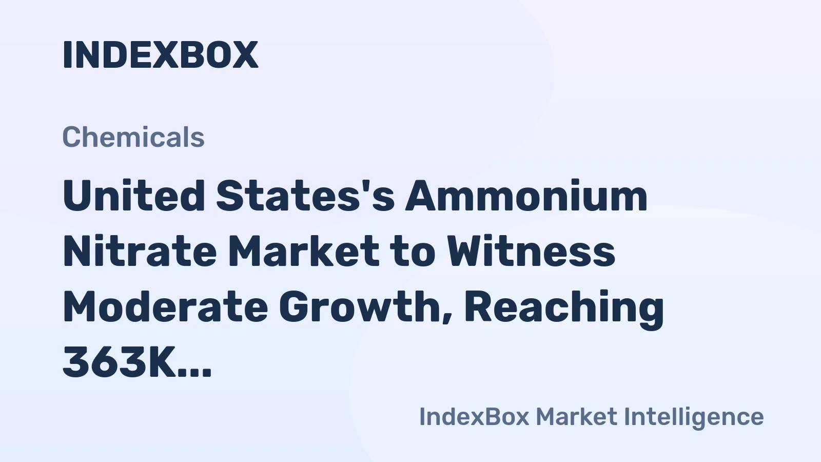 United States's Ammonium Nitrate Market to Witness Moderate Growth, Reaching 363K Tons in Volume and $127M in Value by 2035