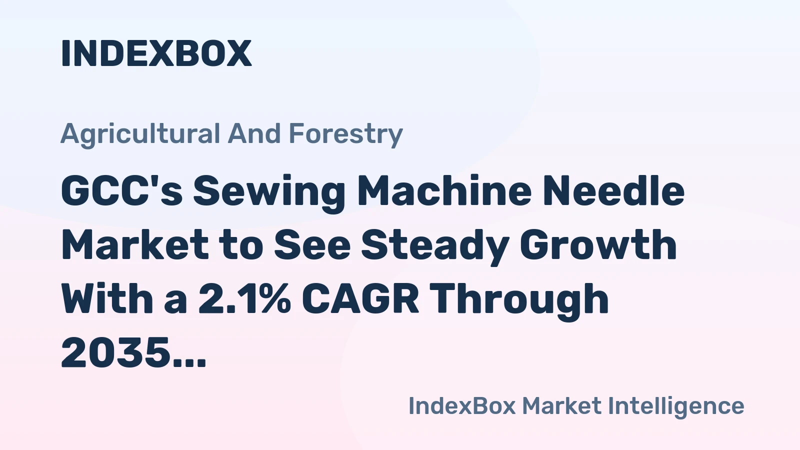 GCC's Sewing Machine Needle Market to See Steady Growth With a 2.1% CAGR Through 2035