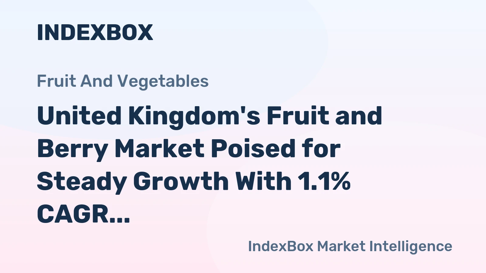 United Kingdom's Fruit and Berry Market Poised for Steady Growth With 1.1% CAGR Through 2035