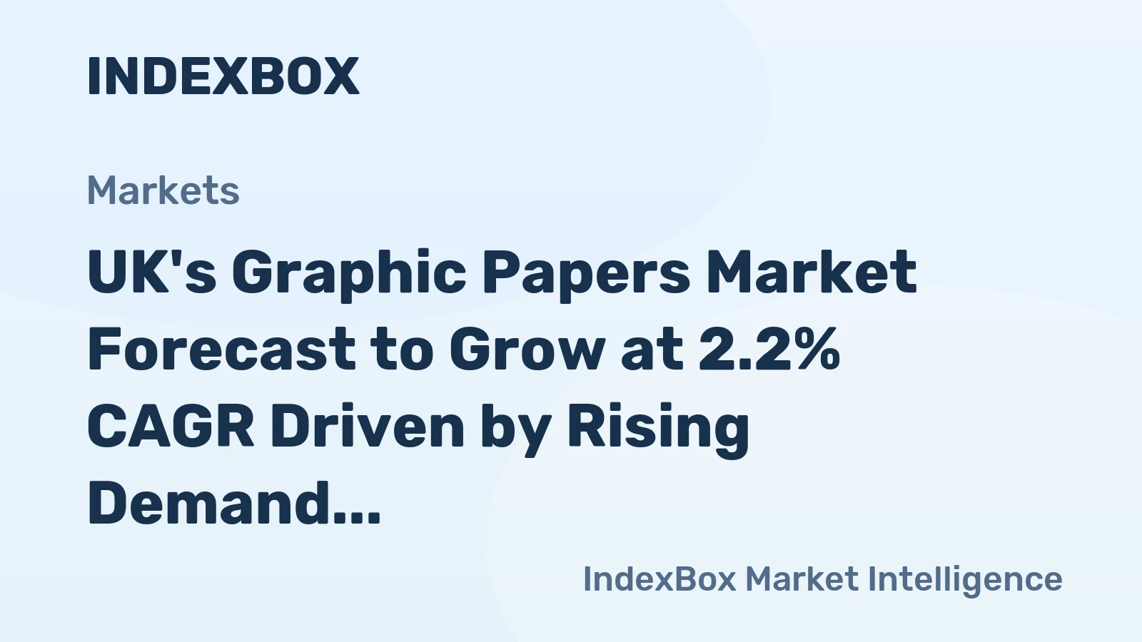 UK's Graphic Papers Market Forecast to Grow at 2.2% CAGR Driven by Rising Demand