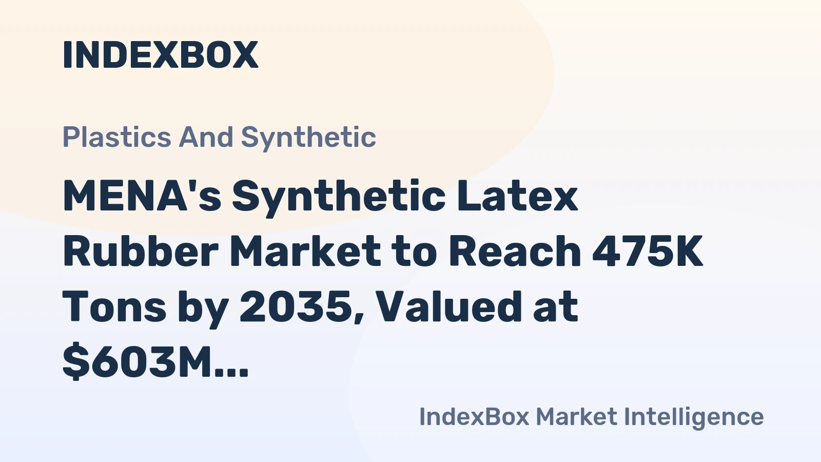 MENA's Synthetic Latex Rubber Market to Reach 475K Tons by 2035, Valued at $603M