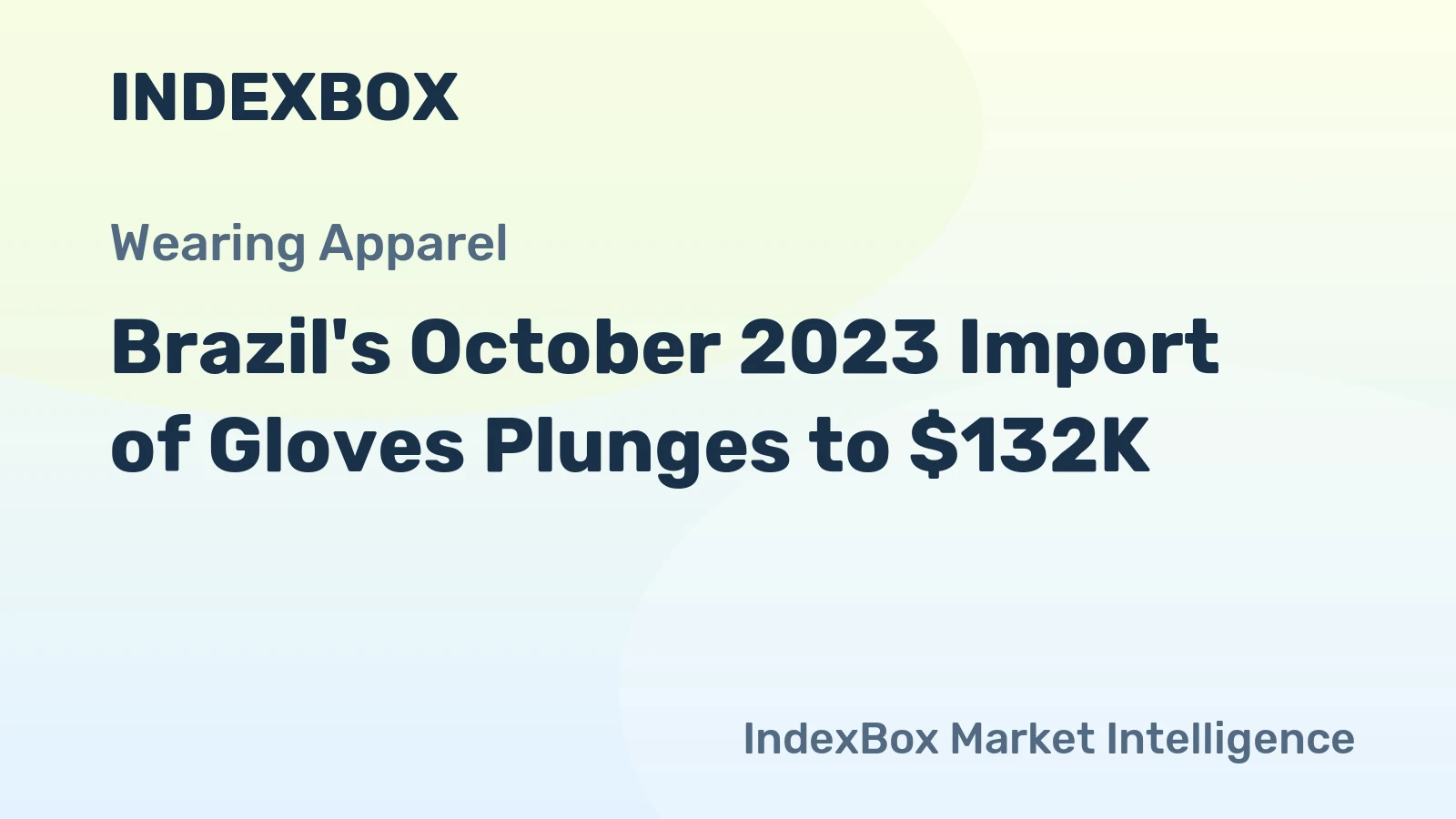 Brazil's October 2023 Import of Gloves Plunges to $132K