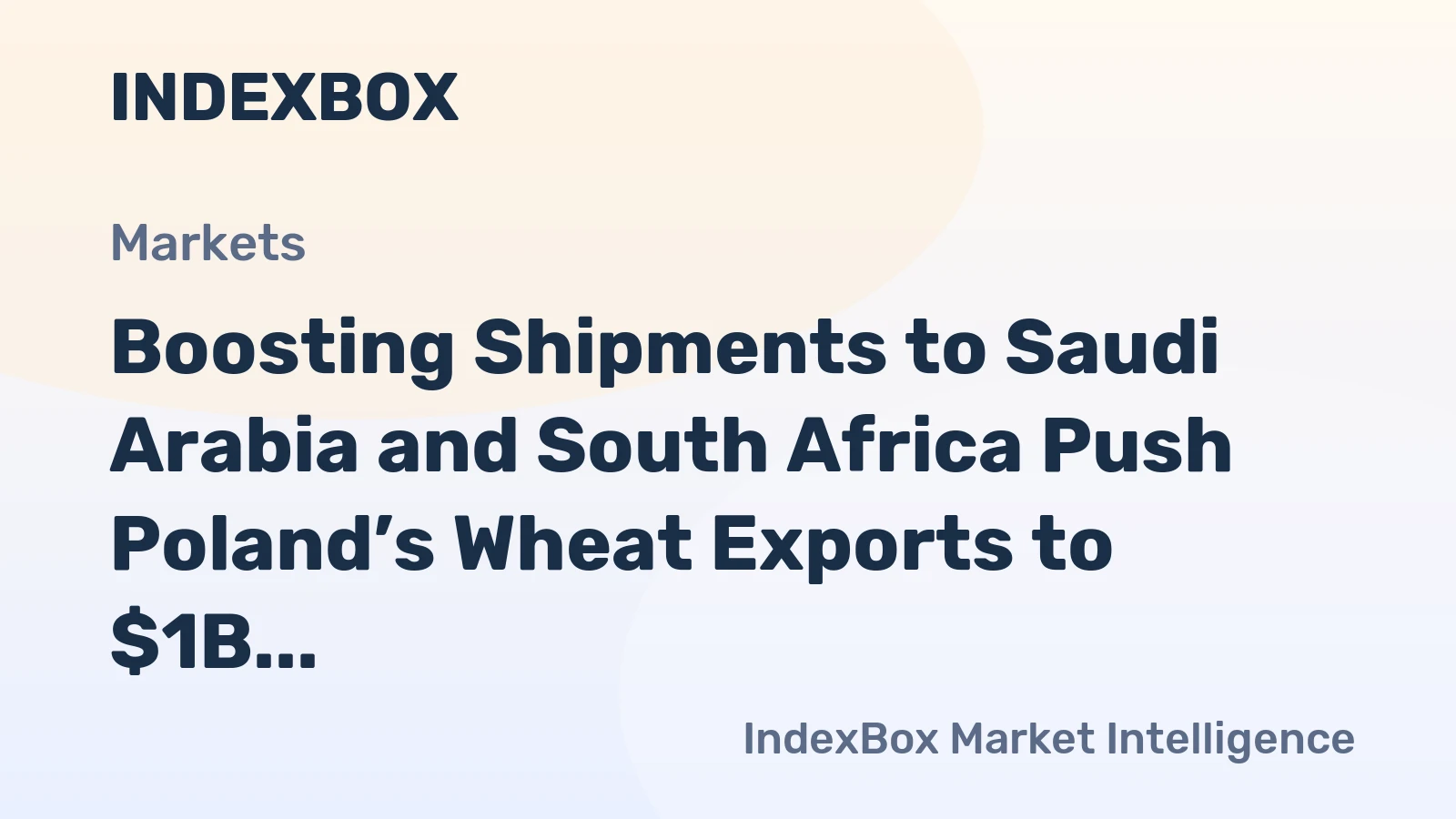 Boosting Shipments to Saudi Arabia and South Africa Push Poland’s Wheat Exports to $1B