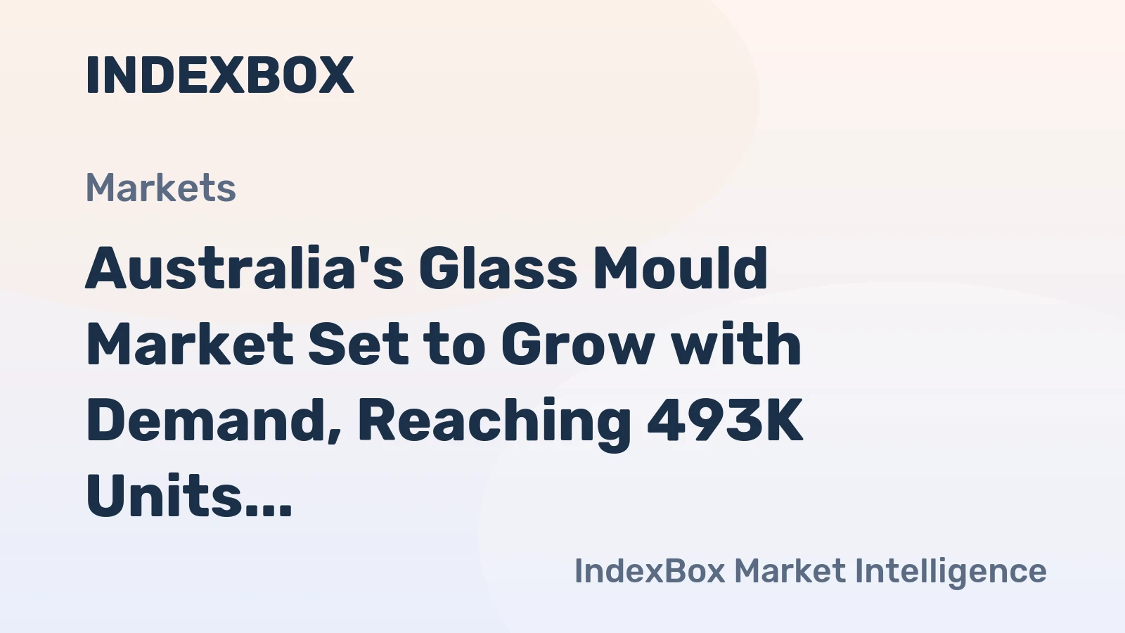 Australia's Glass Mould Market Set to Grow with Demand, Reaching 493K Units and $15M by 2035
