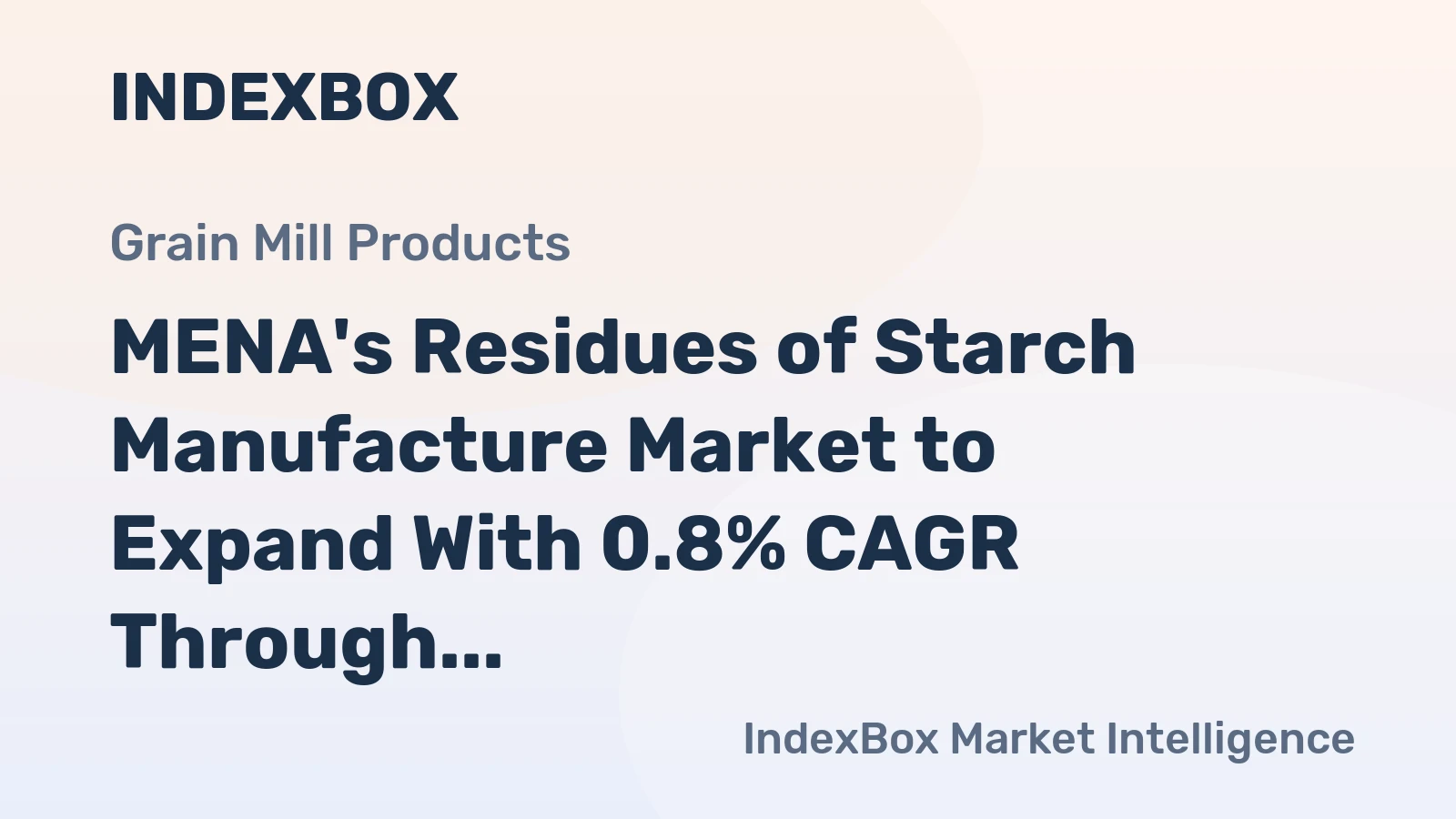 MENA's Residues of Starch Manufacture Market to Expand With 0.8% CAGR Through 2035