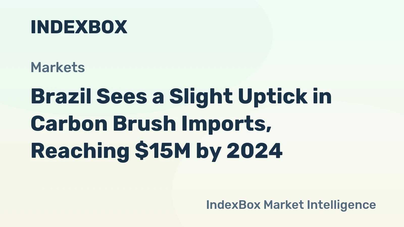 Brazil Sees a Slight Uptick in Carbon Brush Imports, Reaching $15M by 2024