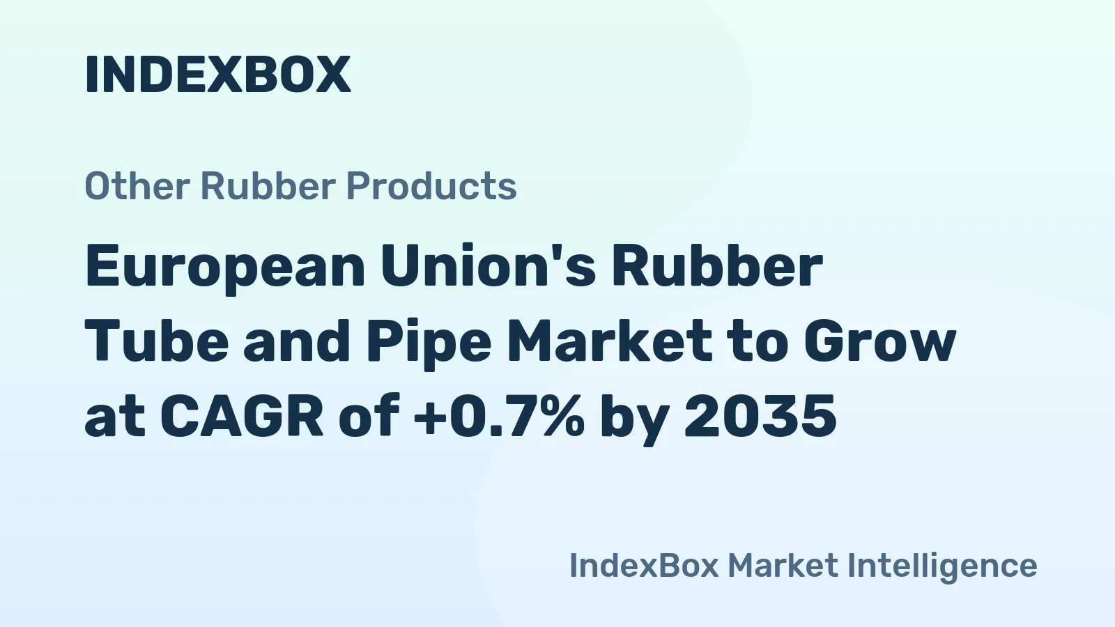 European Union's Rubber Tube and Pipe Market to Grow at CAGR of +0.7% by 2035