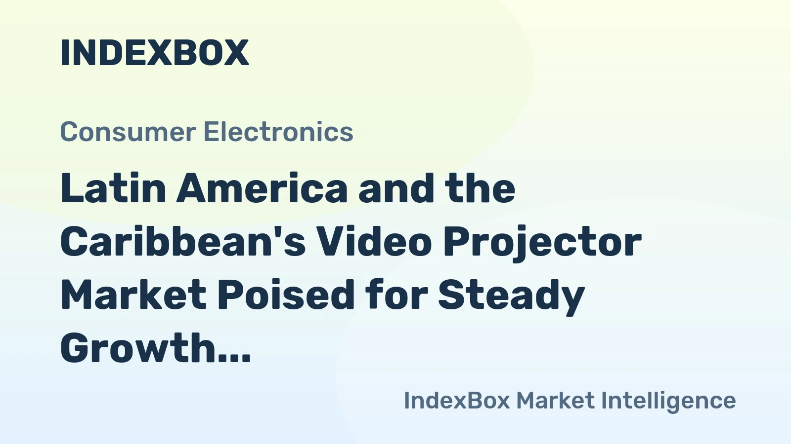 Latin America and the Caribbean's Video Projector Market Poised for Steady Growth With 2.8% CAGR in Value