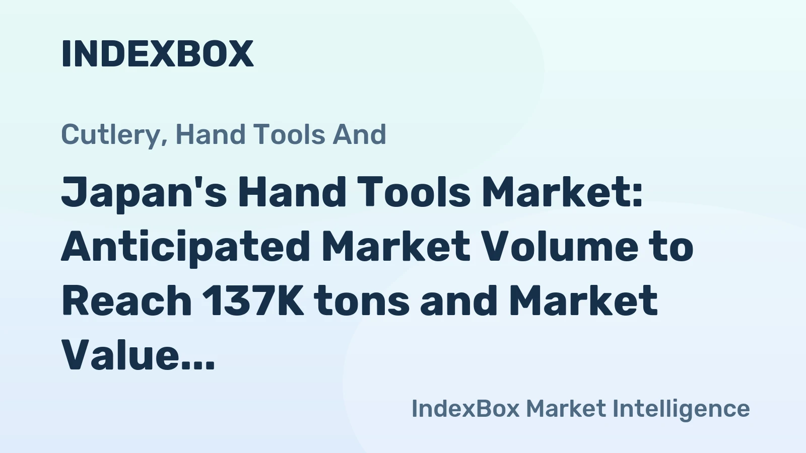 Japan's Hand Tools Market: Anticipated Market Volume to Reach 137K tons and Market Value to Hit $1.2B by 2035