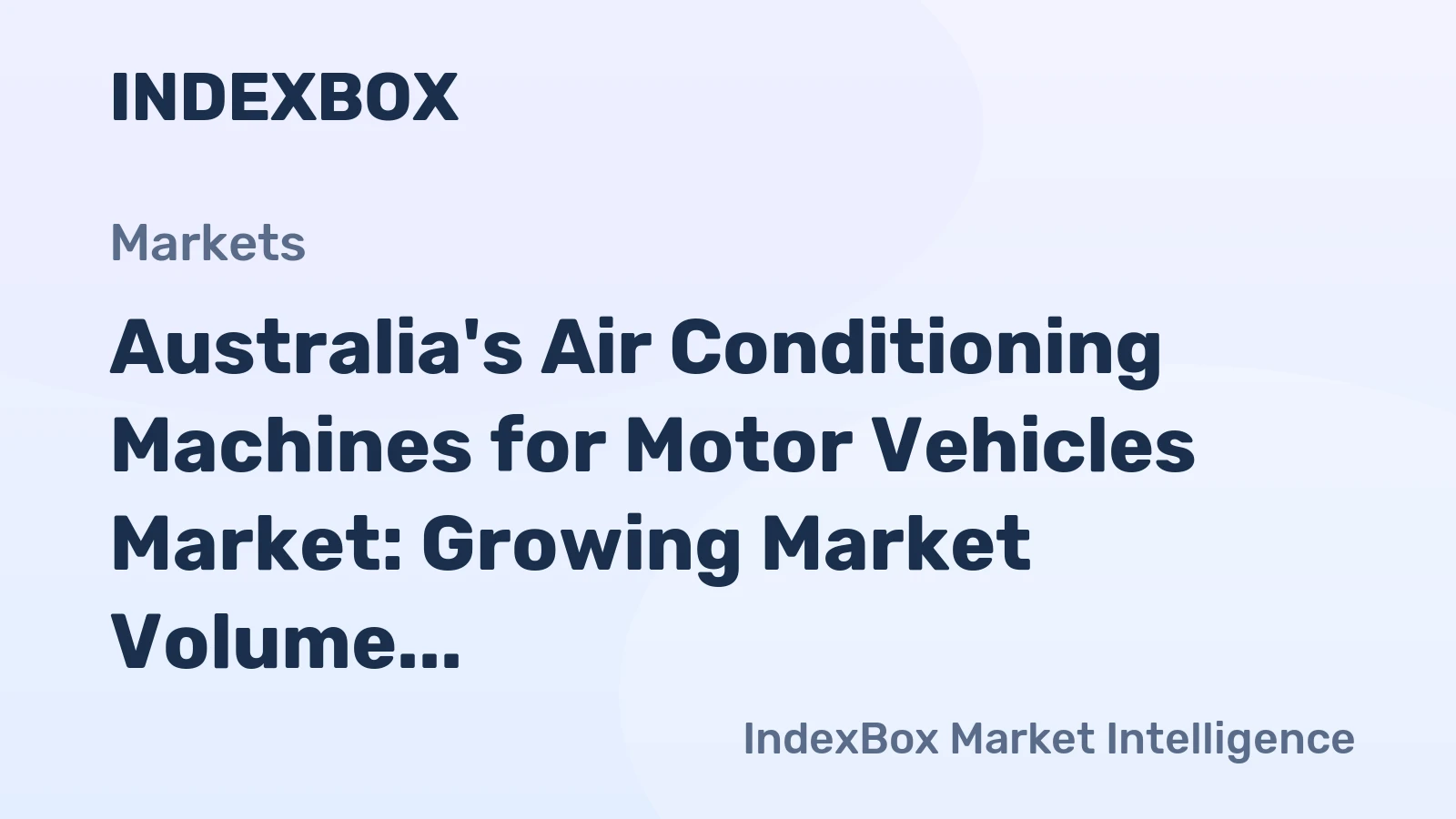 Australia's Air Conditioning Machines for Motor Vehicles Market: Growing Market Volume to Reach 2.4M Units by 2035, with Market Value Expected to Hit $694M