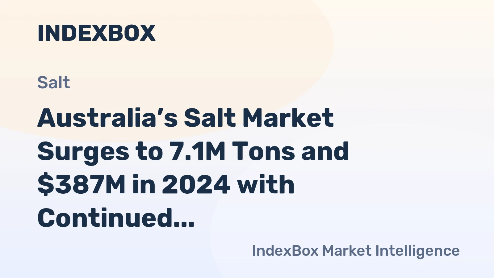 Australia’s Salt Market Surges to 7.1M Tons and $387M in 2024 with Continued Growth Forecast