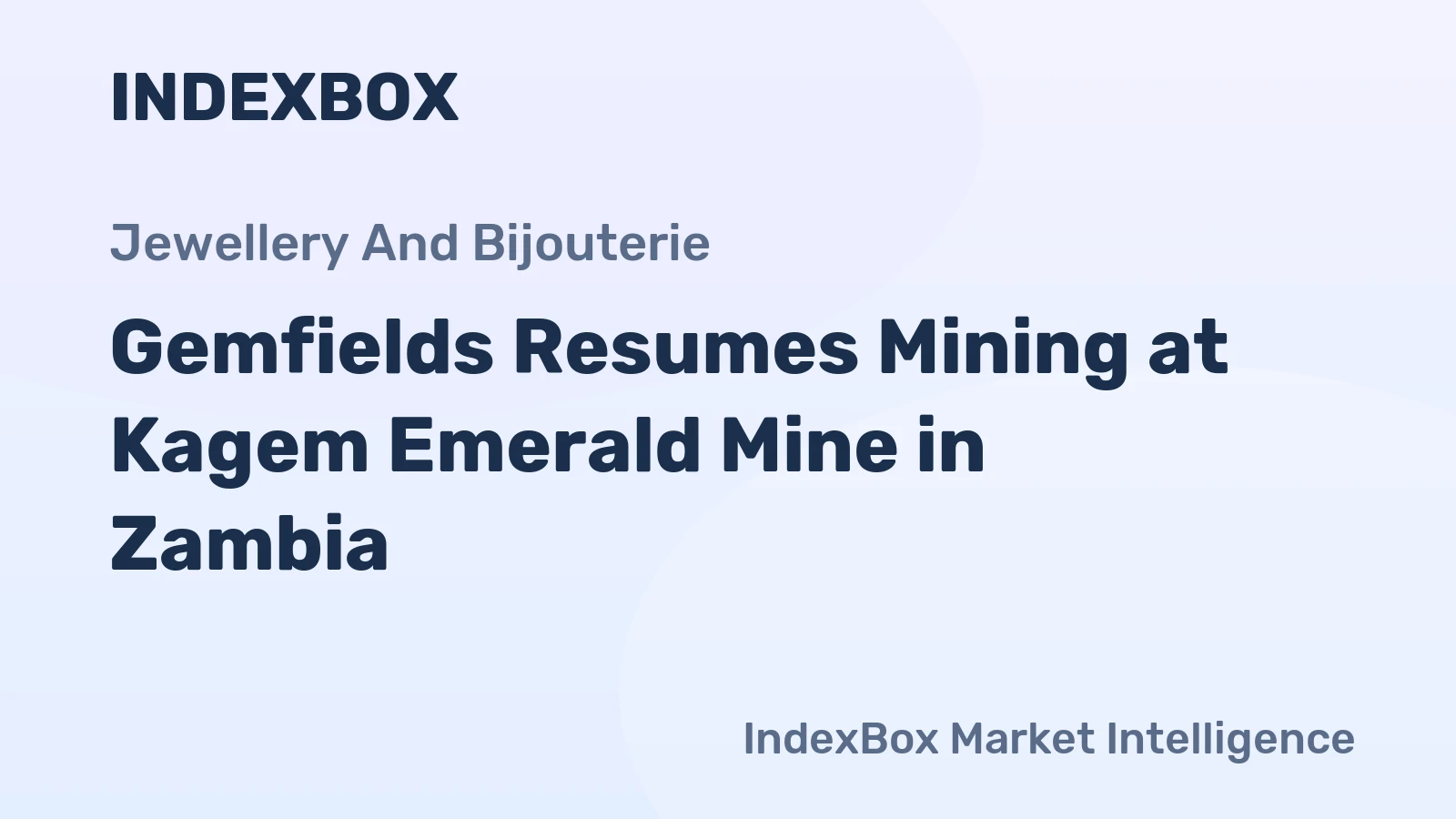 Gemfields Resumes Mining at Kagem Emerald Mine in Zambia