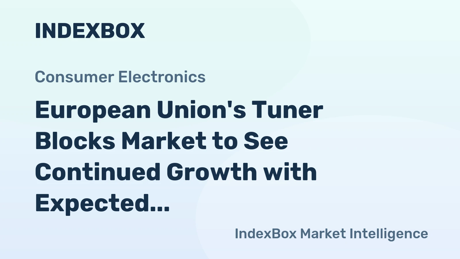European Union's Tuner Blocks Market to See Continued Growth with Expected CAGR of +1.1% by 2035