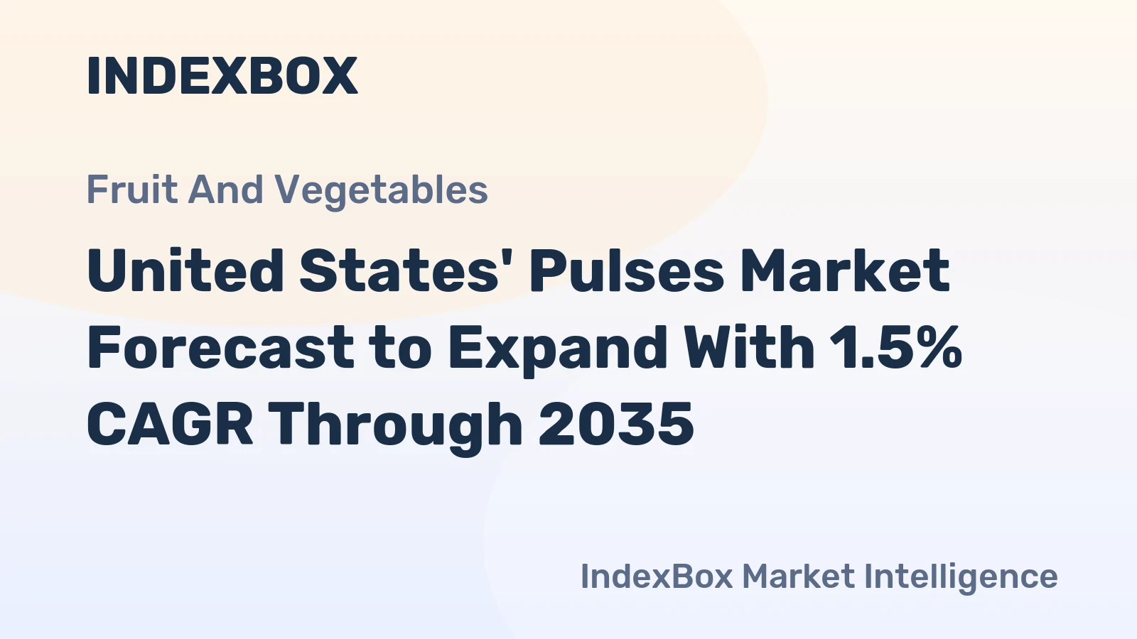United States' Pulses Market Forecast to Expand With 1.5% CAGR Through 2035