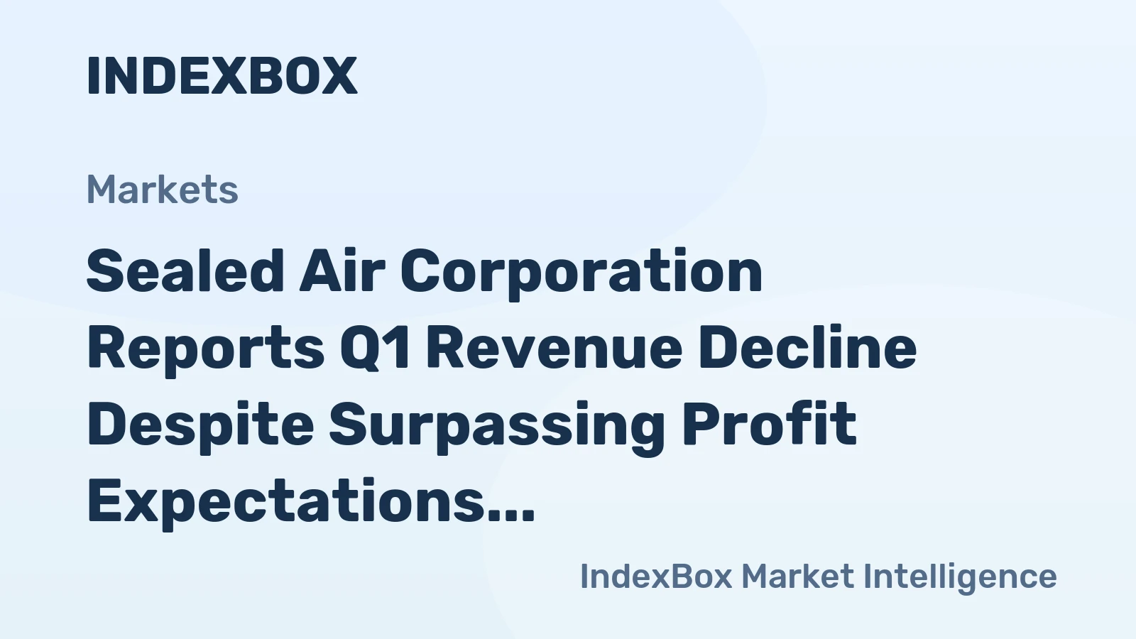 Sealed Air Corporation Reports Q1 Revenue Decline Despite Surpassing Profit Expectations