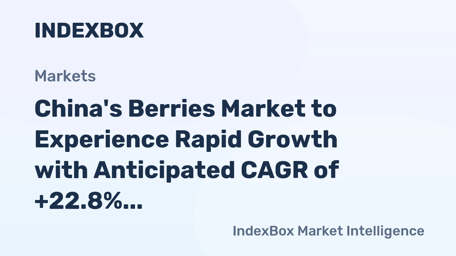 China's Berries Market to Experience Rapid Growth with Anticipated CAGR of +22.8% Through 2035