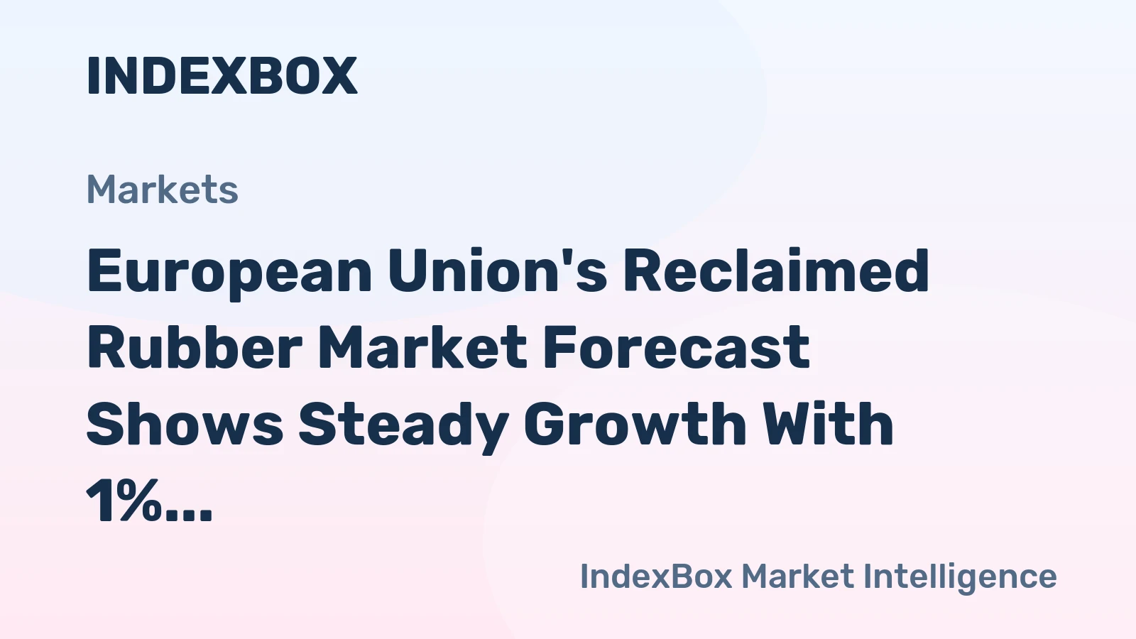 European Union's Reclaimed Rubber Market Forecast Shows Steady Growth With 1% Volume CAGR Through 2035