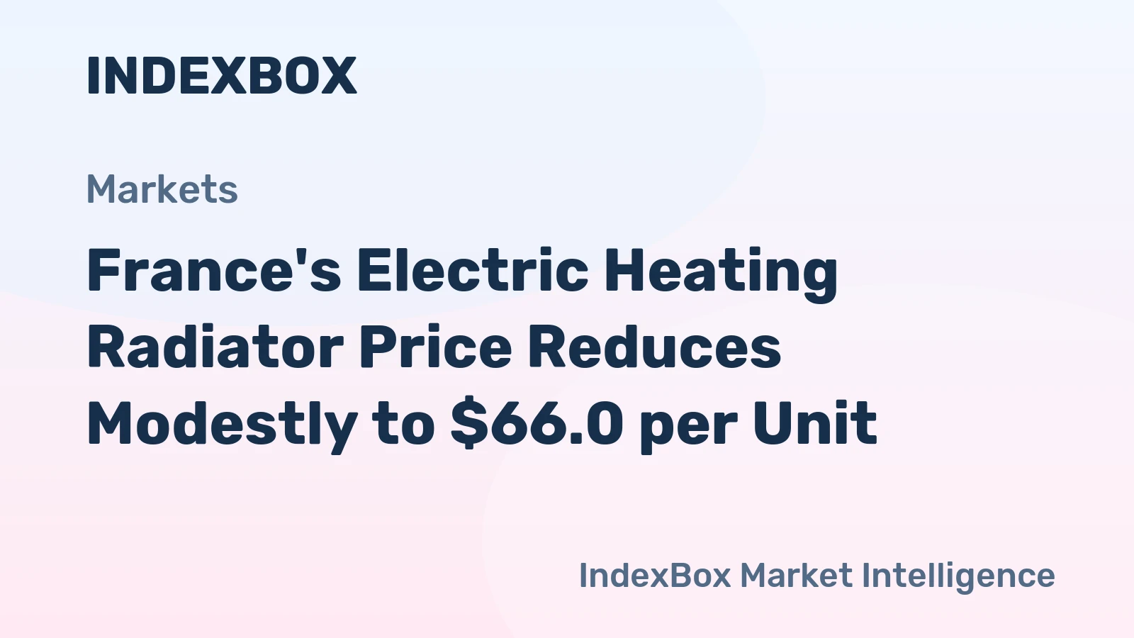 France's Electric Heating Radiator Price Reduces Modestly to $66.0 per Unit
