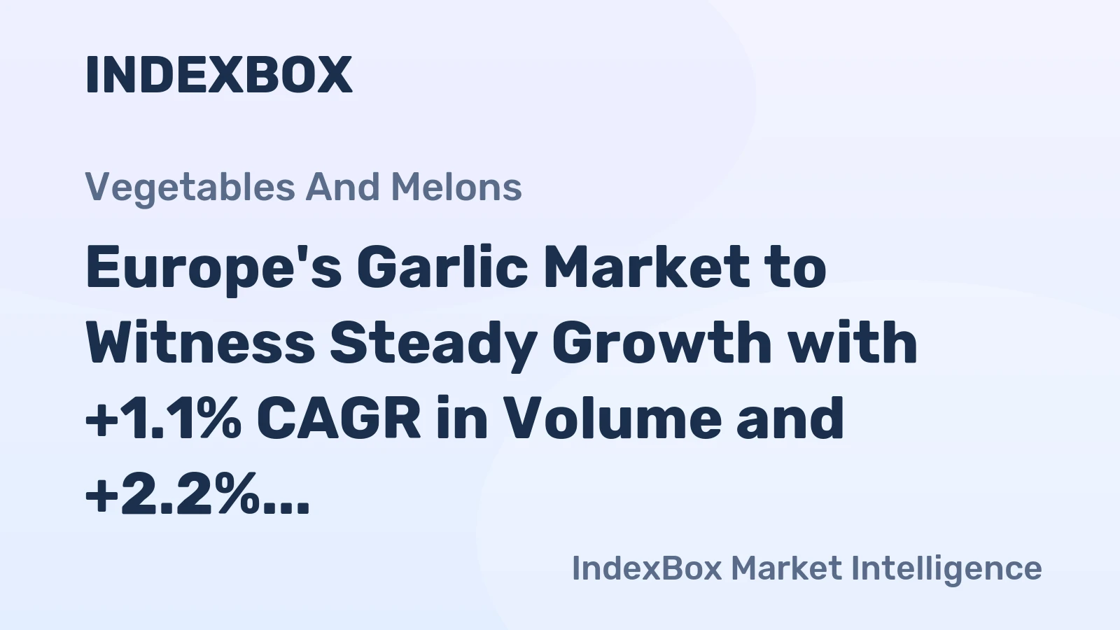 Europe's Garlic Market to Witness Steady Growth with +1.1% CAGR in Volume and +2.2% CAGR in Value from 2024 to 2035