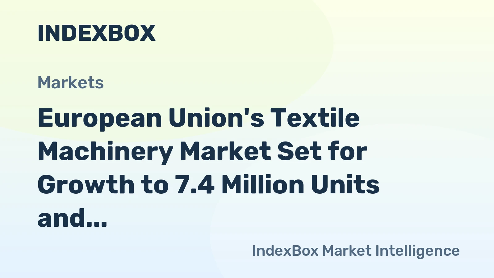 European Union's Textile Machinery Market Set for Growth to 7.4 Million Units and $199.2 Billion by 2035
