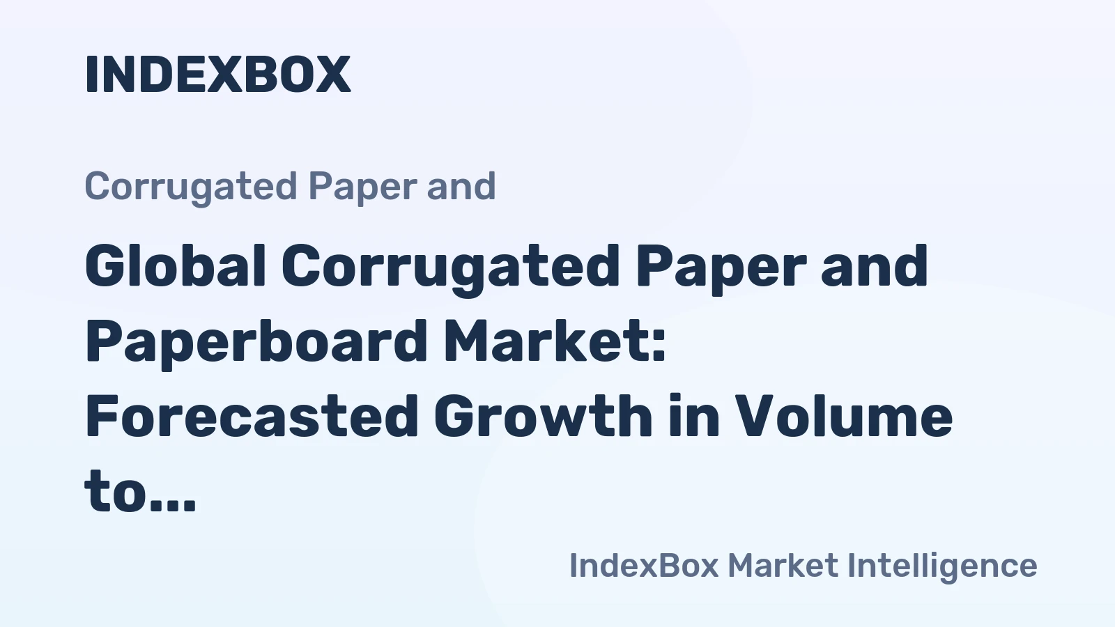 Global Corrugated Paper and Paperboard Market: Forecasted Growth in Volume to 184M tons and Value to $357.5B by 2035