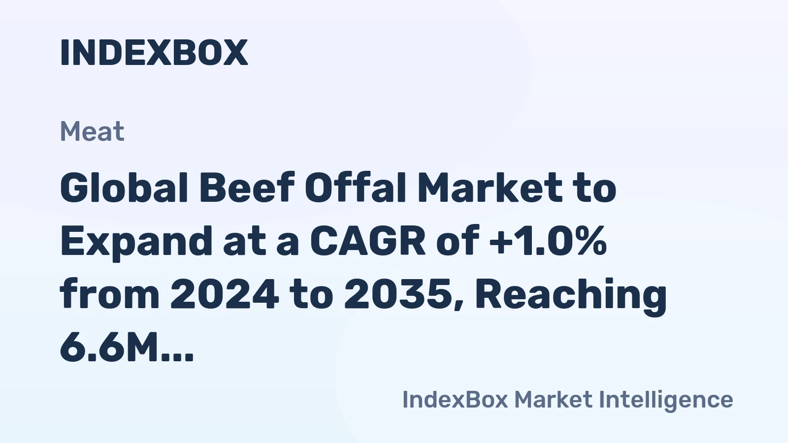 Global Beef Offal Market to Expand at a CAGR of +1.0% from 2024 to 2035, Reaching 6.6M tons