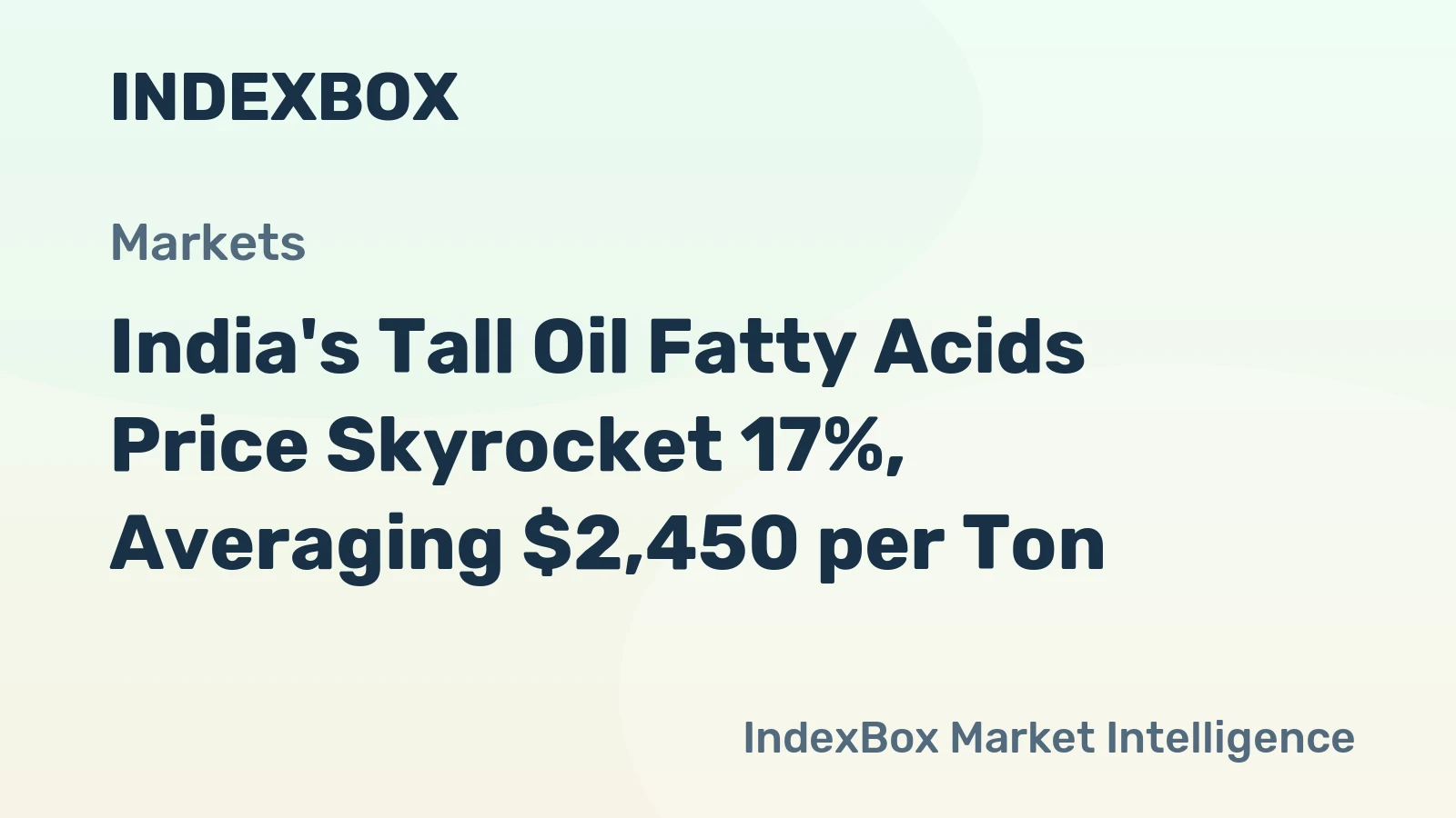 India's Tall Oil Fatty Acids Price Skyrocket 17%, Averaging $2,450 per Ton
