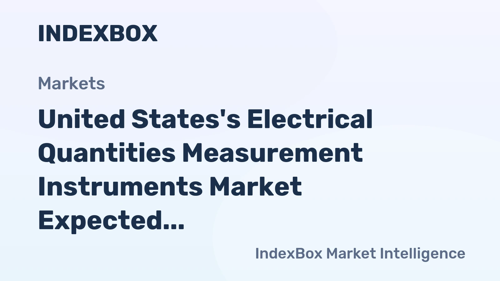 United States's Electrical Quantities Measurement Instruments Market Expected to Reach 262M Units and $12.7B by 2035