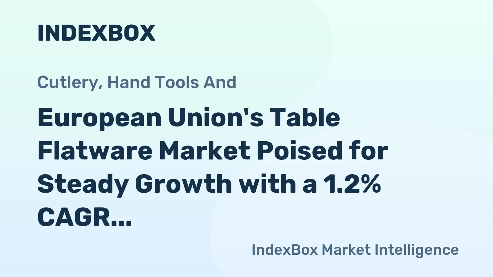 European Union's Table Flatware Market Poised for Steady Growth with a 1.2% CAGR Through 2035