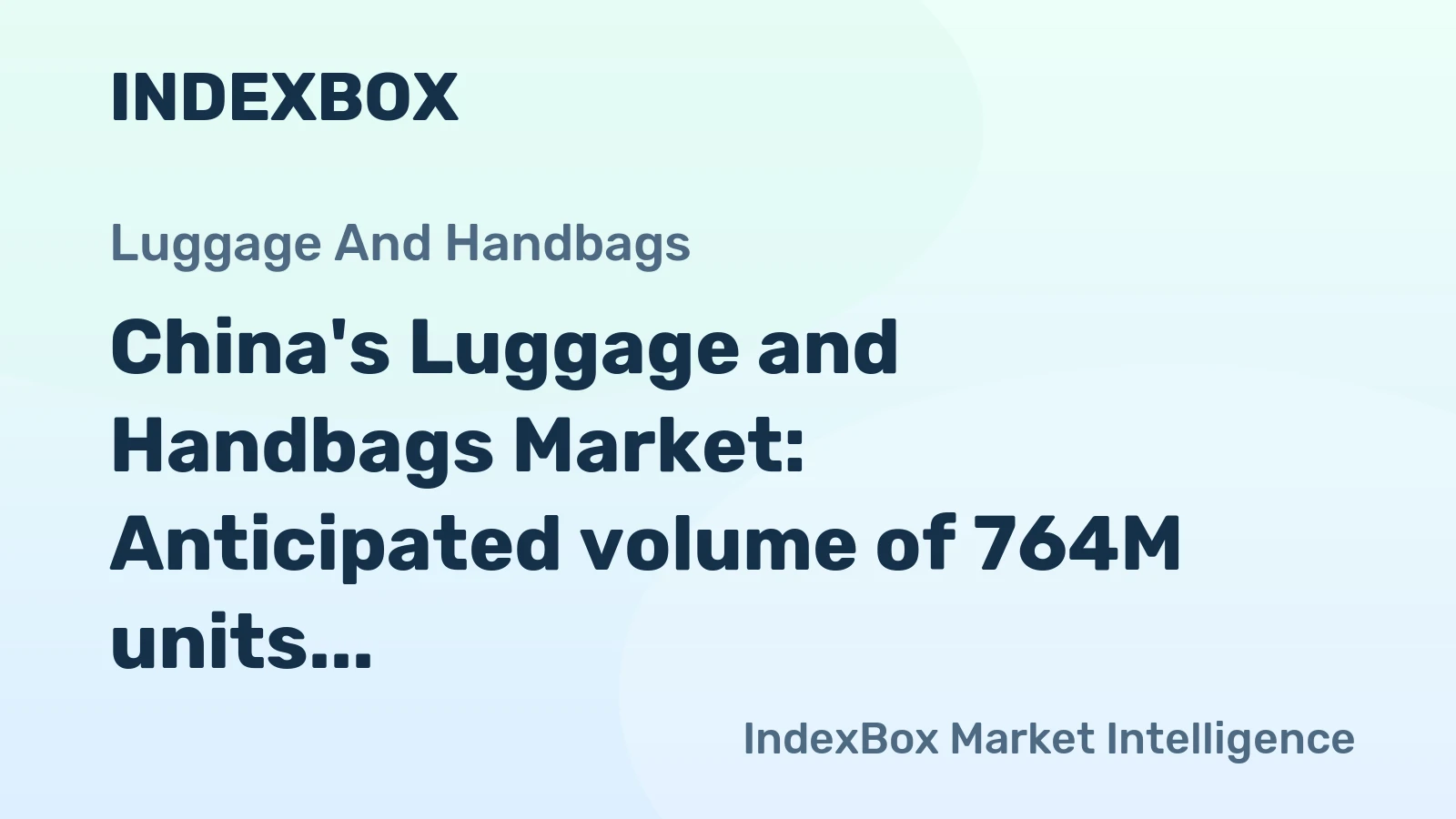 China's Luggage and Handbags Market: Anticipated volume of 764M units and value of $2.8B by 2035