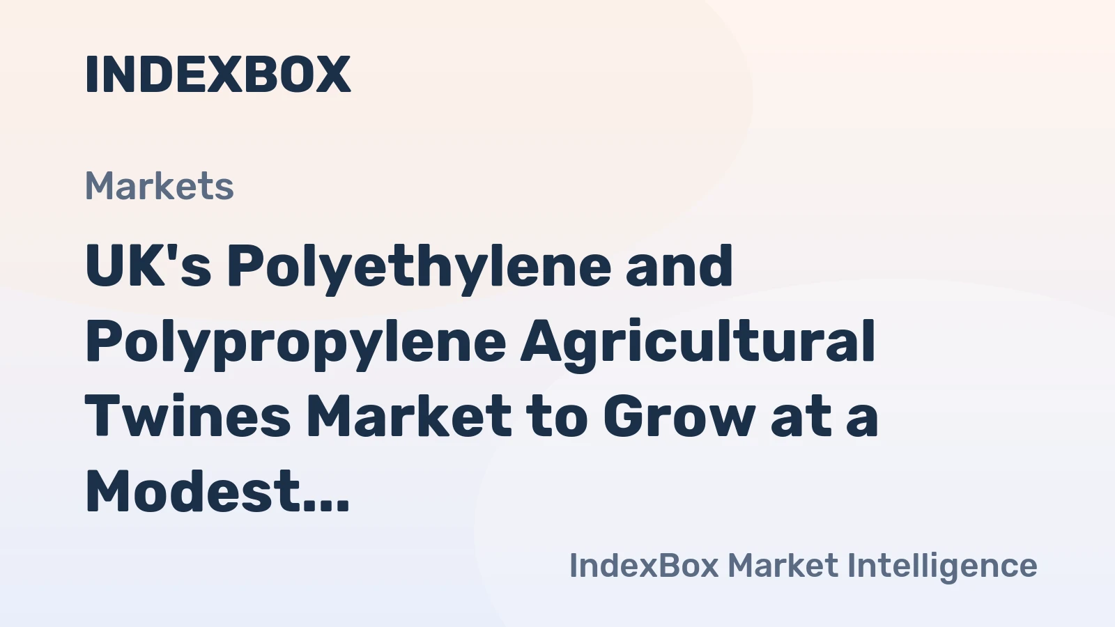 UK's Polyethylene and Polypropylene Agricultural Twines Market to Grow at a Modest Rate of +0.3% CAGR over the Next Decade