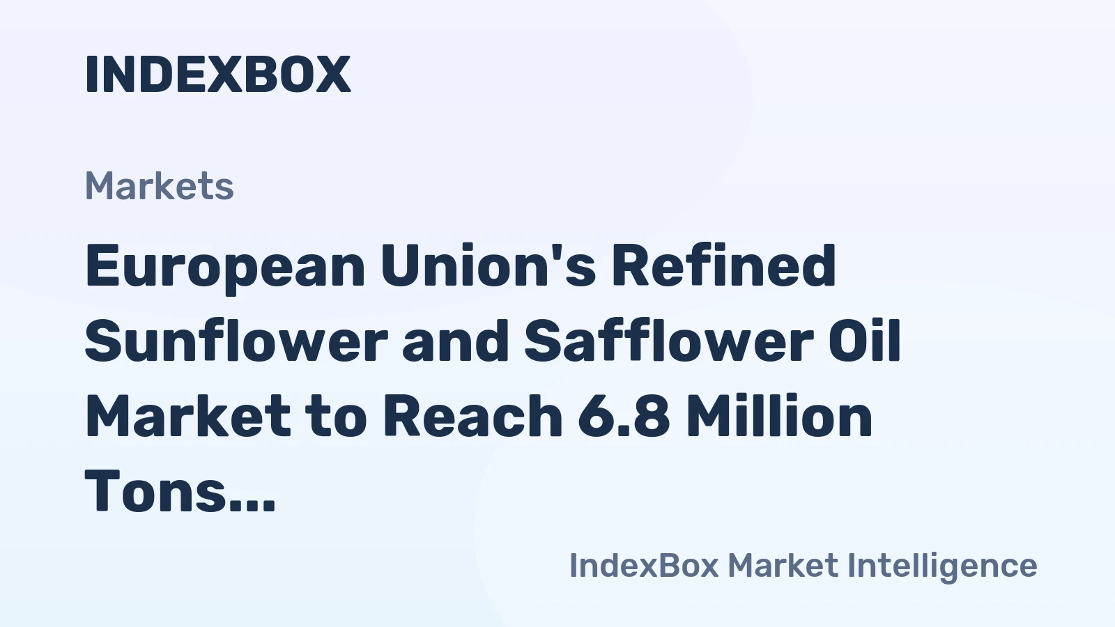 European Union's Refined Sunflower and Safflower Oil Market to Reach 6.8 Million Tons and $11 Billion by 2035