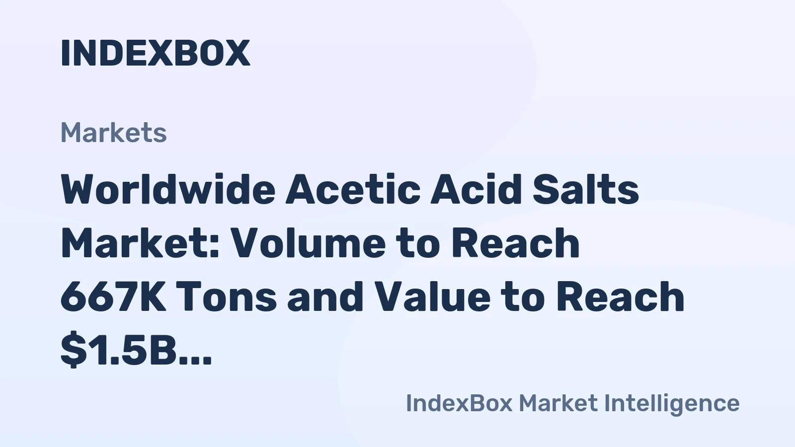 Worldwide Acetic Acid Salts Market: Volume to Reach 667K Tons and Value to Reach $1.5B by 2035