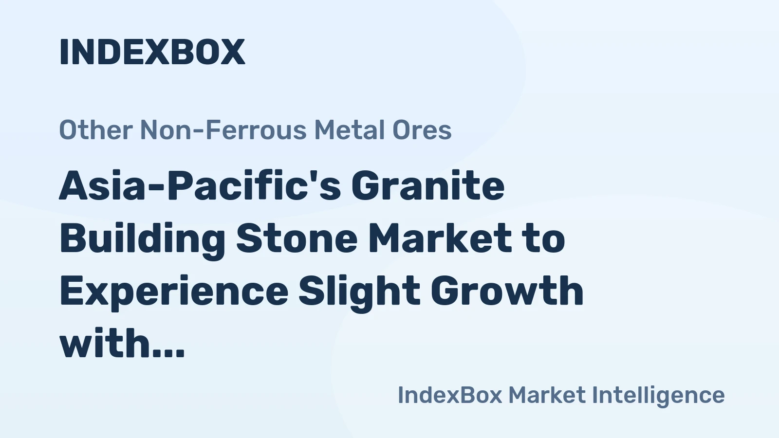 Asia-Pacific's Granite Building Stone Market to Experience Slight Growth with a CAGR of +0.7% Between 2024-2035