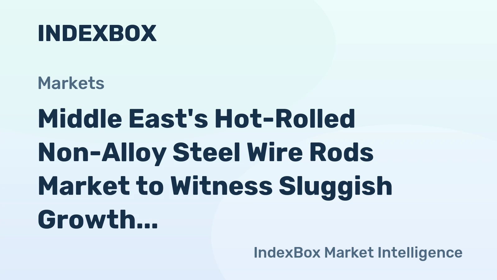 Middle East's Hot-Rolled Non-Alloy Steel Wire Rods Market to Witness Sluggish Growth with +0.7% CAGR through 2035