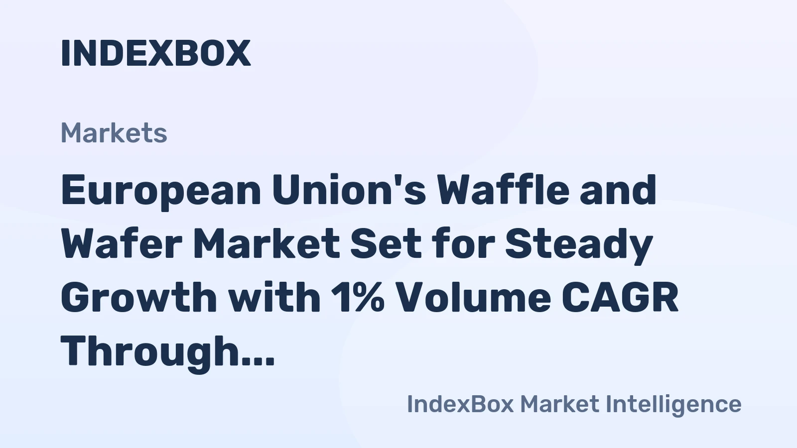 European Union's Waffle and Wafer Market Set for Steady Growth with 1% Volume CAGR Through 2035