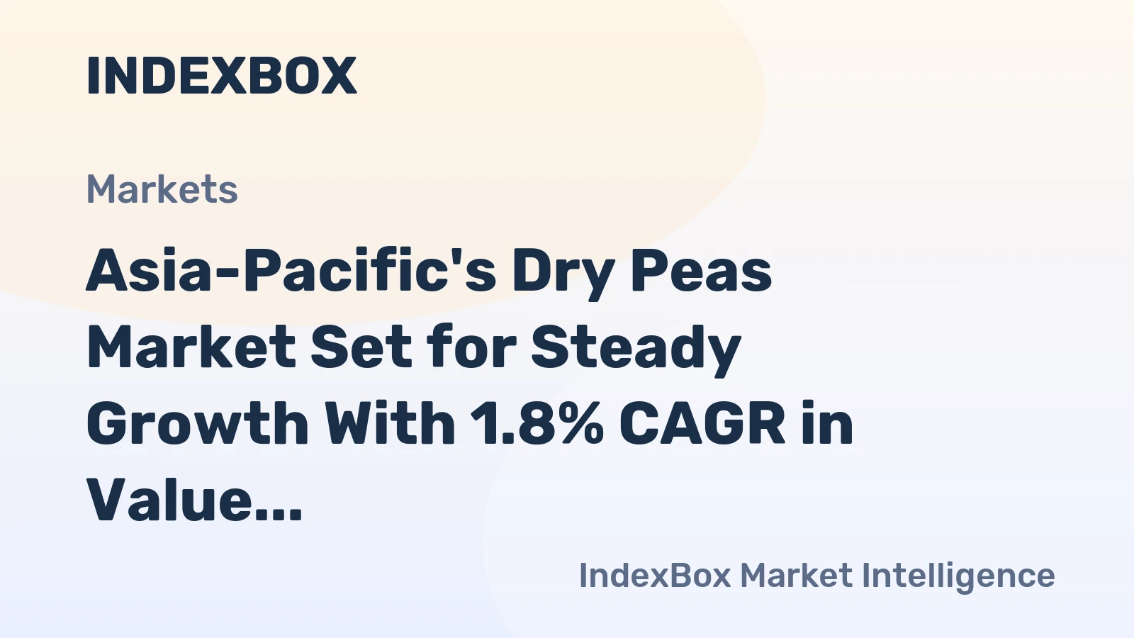 Asia-Pacific's Dry Peas Market Set for Steady Growth With 1.8% CAGR in Value Through 2035