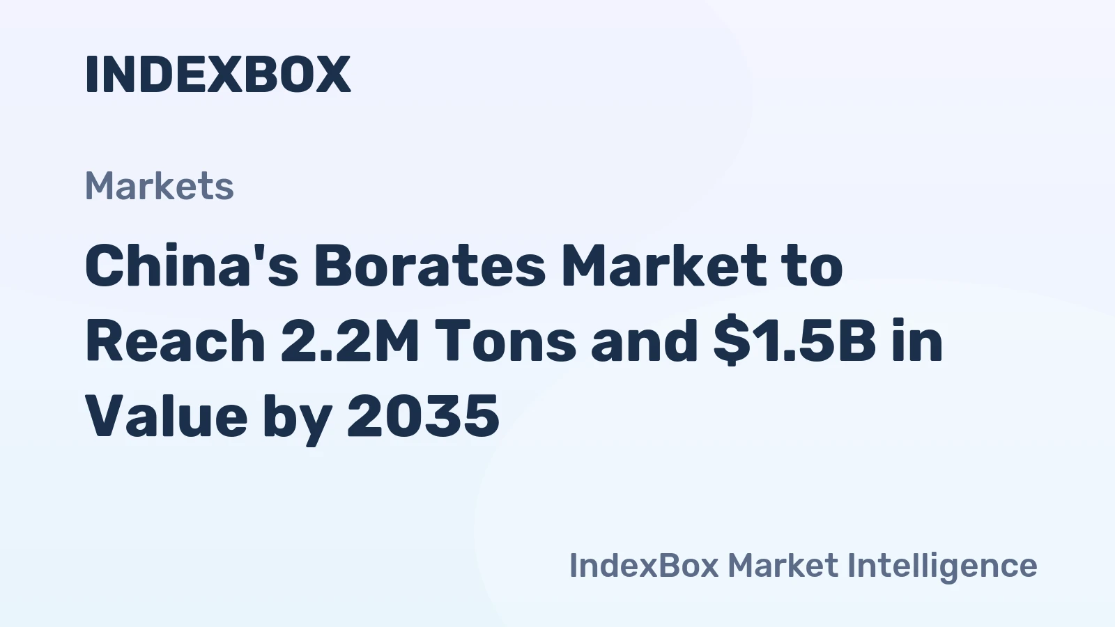 China's Borates Market to Reach 2.2M Tons and $1.5B in Value by 2035